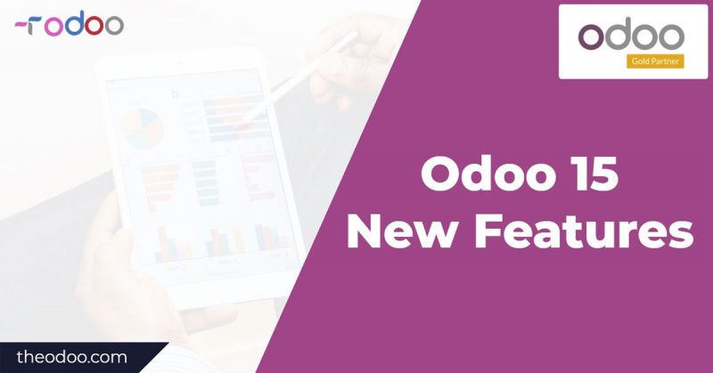 Odoo 15 New Features | Odoo Gold Partner & Odoo Implementation